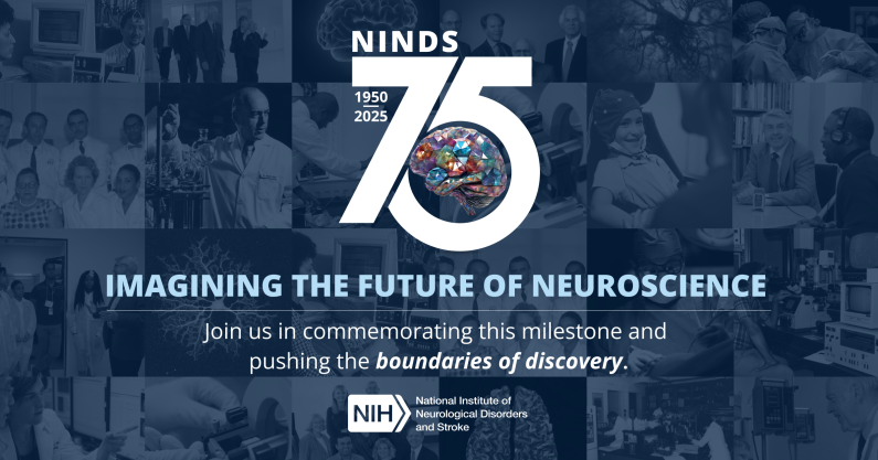 NINDS 75th Anniversary Communications Toolkit | National Institute of Neurological Disorders and ...